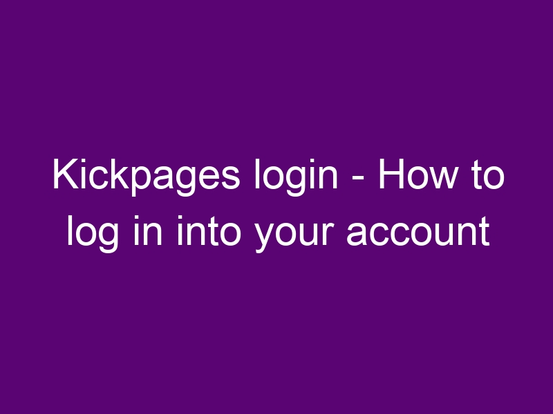 Kickpages login - How to log in into your account