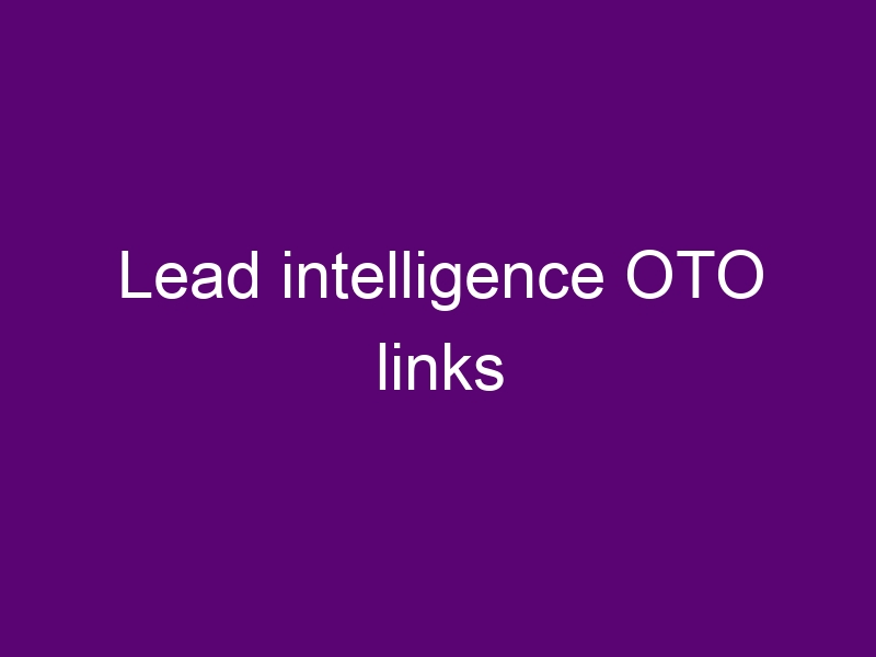 Lead intelligence OTO - All 4 OTO and downsell links